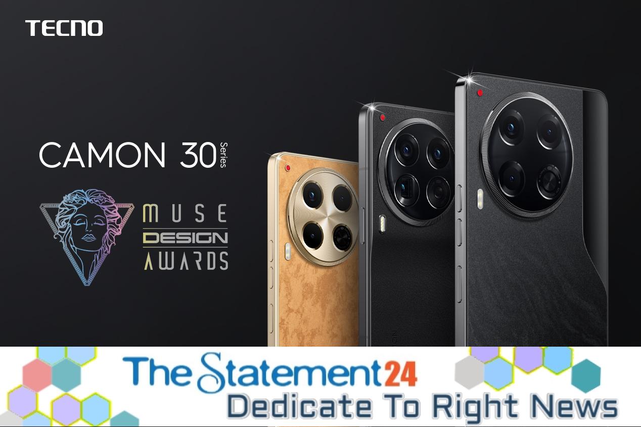 TECNO CAMON 30 Series bags Platinum at MUSE Design Awards - TheStatement24